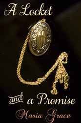 A Locket and a Promise by Maria Grace | Goodreads