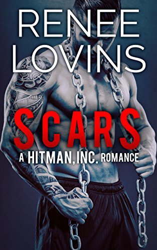 Scars (A Hitman, Inc. Romance Book 1) by Renee Lovins | Goodreads