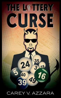 The Lottery Curse by Carey V. Azzara | Goodreads