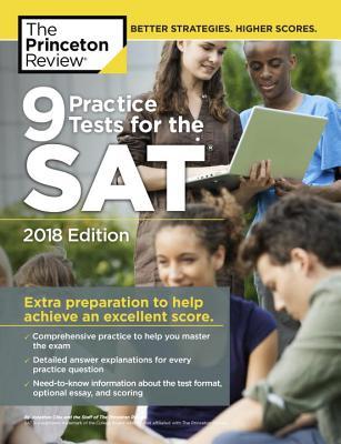 9 Practice Tests for the SAT, 2018 Edition: Extra Preparation to Help ...