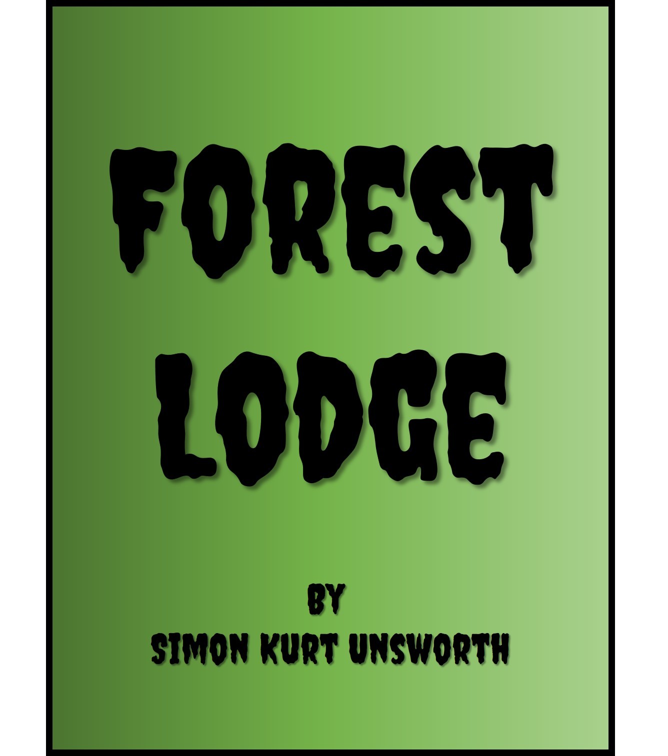 Forest Lodge by Simon Kurt Unsworth | Goodreads
