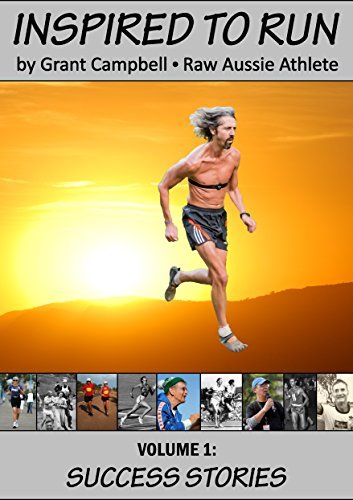 Running: Inspired To Run - Volume 1: Success Stories by Grant Campbell ...