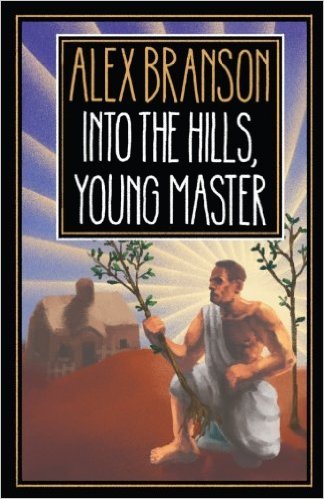 Into the Hills, Young Master by Alex Branson | Goodreads