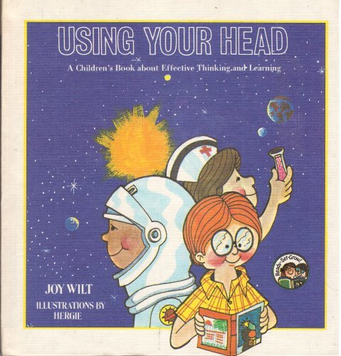 Using Your Head: A Children's Book About Effective Thinking and ...