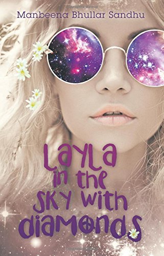 Layla in the Sky with Diamonds by Manbeena Bhullar Sandhu | Goodreads