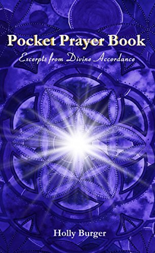 Pocket Prayer Book: Excerpts from Divine Accordance by Holly Burger ...