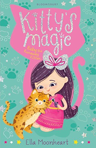 Kitty's Magic 3: Ruby the Runaway Kitten by Ella Moonheart | Goodreads