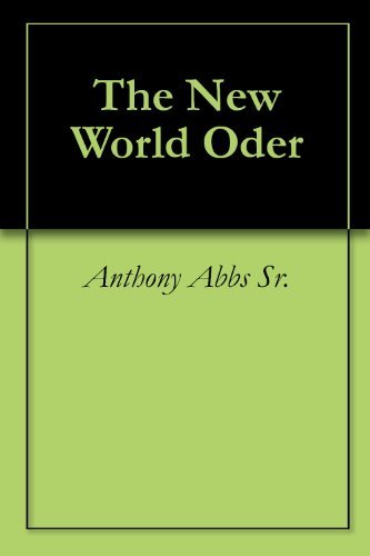 The New World Oder by Anthony Abbs Sr. | Goodreads