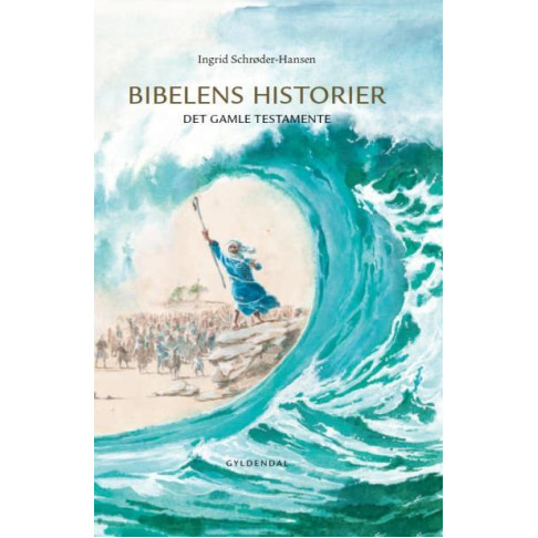 Bibelens historier - Det gamle testamente by Ingrid Schrøder-Hansen ...