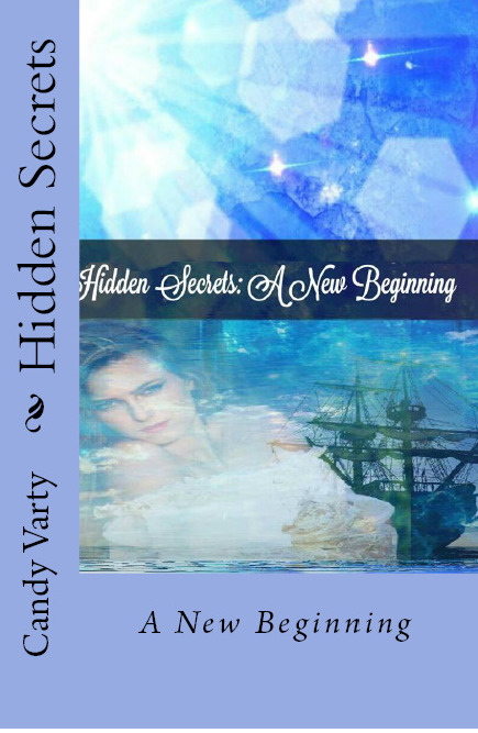 Hidden Secrets: A New Beginning (Book 2) by Candy Varty | Goodreads
