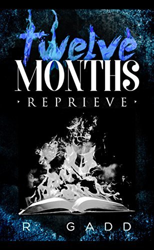 Reprieve (Twelve Months Book 2) by R. Gadd | Goodreads