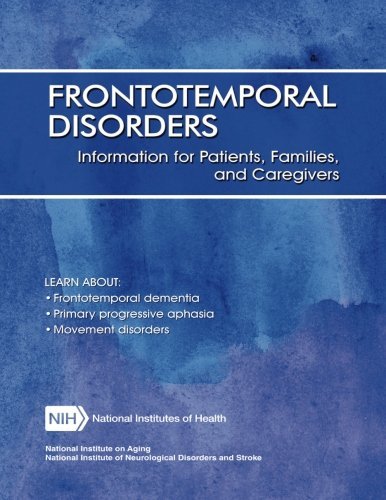 Frontotemporal Disorders: Information for Patients, Families, and ...