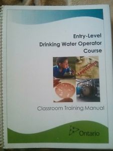 Entry-Level Drinking Water Operator Course: Classroom Training Manual by Ontario Ministry of the ...
