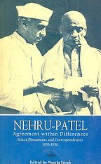 Nehru - Patel, Agreement within differences by Neerja Singh | Goodreads