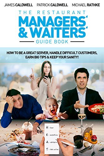 The Restaurant Managers’ and Waiters’ Guide Book: How to be a Great ...