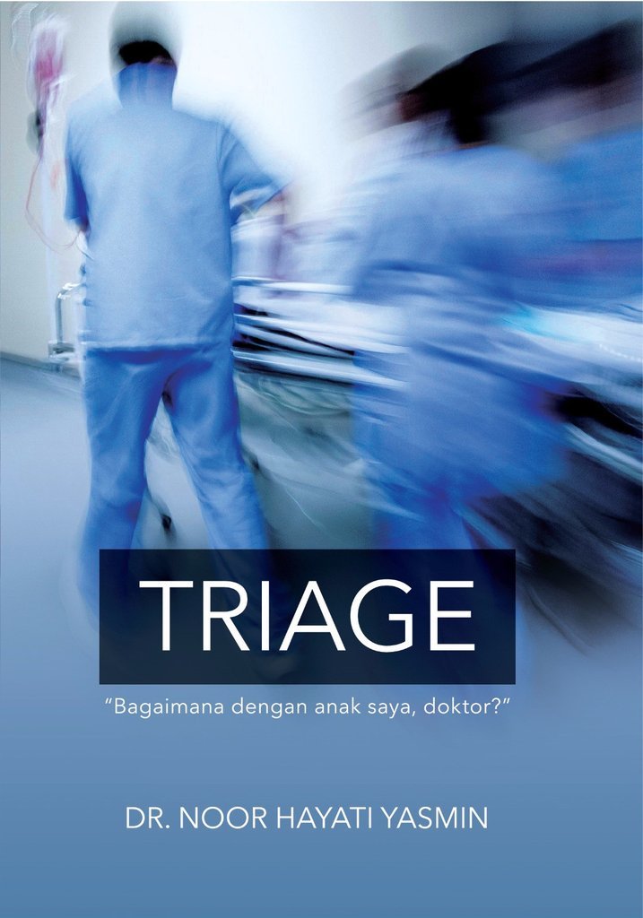 Triage by Noor Hayati Yasmin | Goodreads