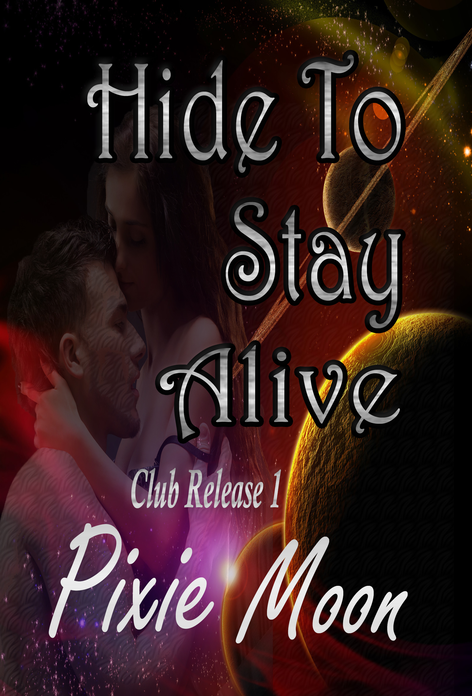 Hide to Stay Alive (Club Release, #1) by Pixie Moon | Goodreads