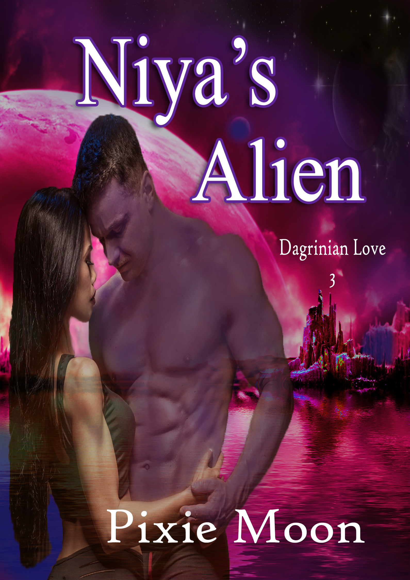 Niya's Alien (Dagrinian Love, #3) by Pixie Moon | Goodreads
