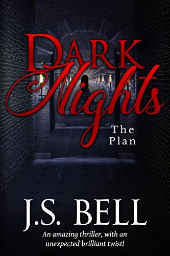 Dark Nights: The Plan by J.S. Bell | Goodreads