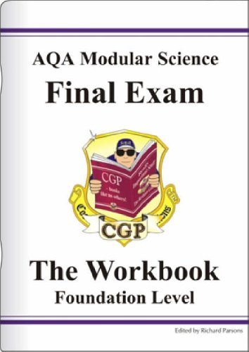 GCSE: AQA Modular Science: Final Exam: the Workbook: Foundation Level by CGP Books | Goodreads