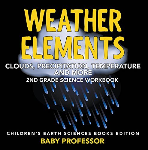 Weather Elements (Clouds, Precipitation, Temperature and More): 2nd ...