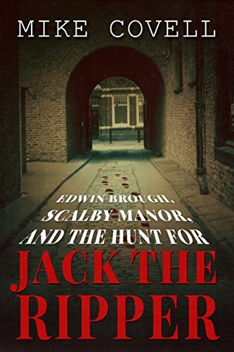 Edwin Brough, Scalby Manor And The Hunt For Jack The Ripper by Mike ...