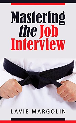 Mastering the Job Interview by Lavie Margolin | Goodreads