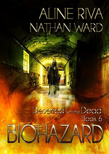 Biohazard (Deserted with the Dead, #6) by Aline Riva | Goodreads