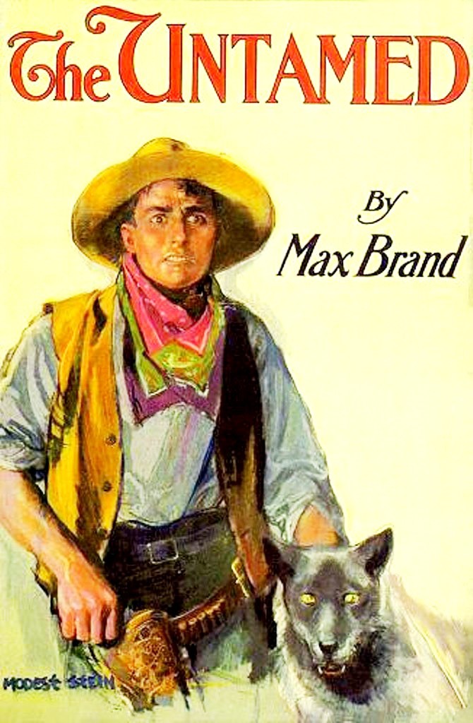 The Untamed by Max Brand | Goodreads
