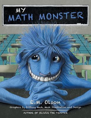 My Math Monster by E.M. Olson | Goodreads