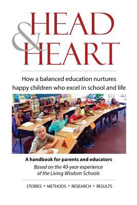 Head & Heart: How a balanced education nurtures happy children who ...