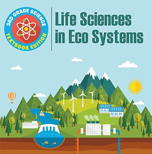 3rd Grade Science: Life Sciences in Eco Systems | Textbook Edition by ...