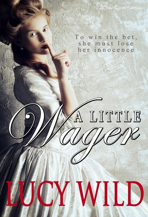 A Little Wager by Lucy Wild | Goodreads
