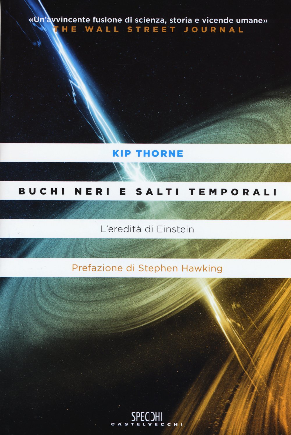 Buchi neri e salti temporali. L'eredità di Einstein by Kip S. Thorne | Goodreads