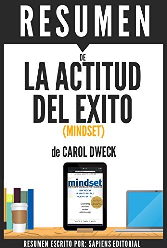 Resumen de "La Actitud del Exito" (Mindset), de Carol Dweck: La nueva psicologia del exito by ...