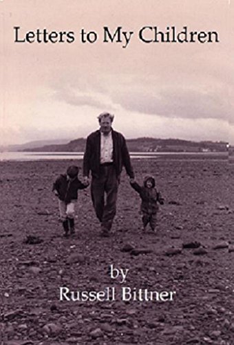 Letters to My Children: by Russell Bittner | Goodreads
