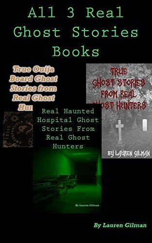 All Three Real Ghost Stories From Real Ghost Hunters Books - True Ghost ...