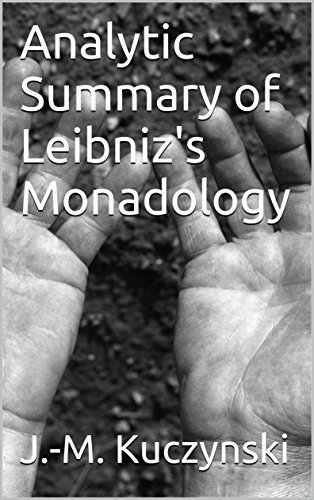 Analytic Summary of Leibniz's Monadology by John-Michael Kuczynski ...
