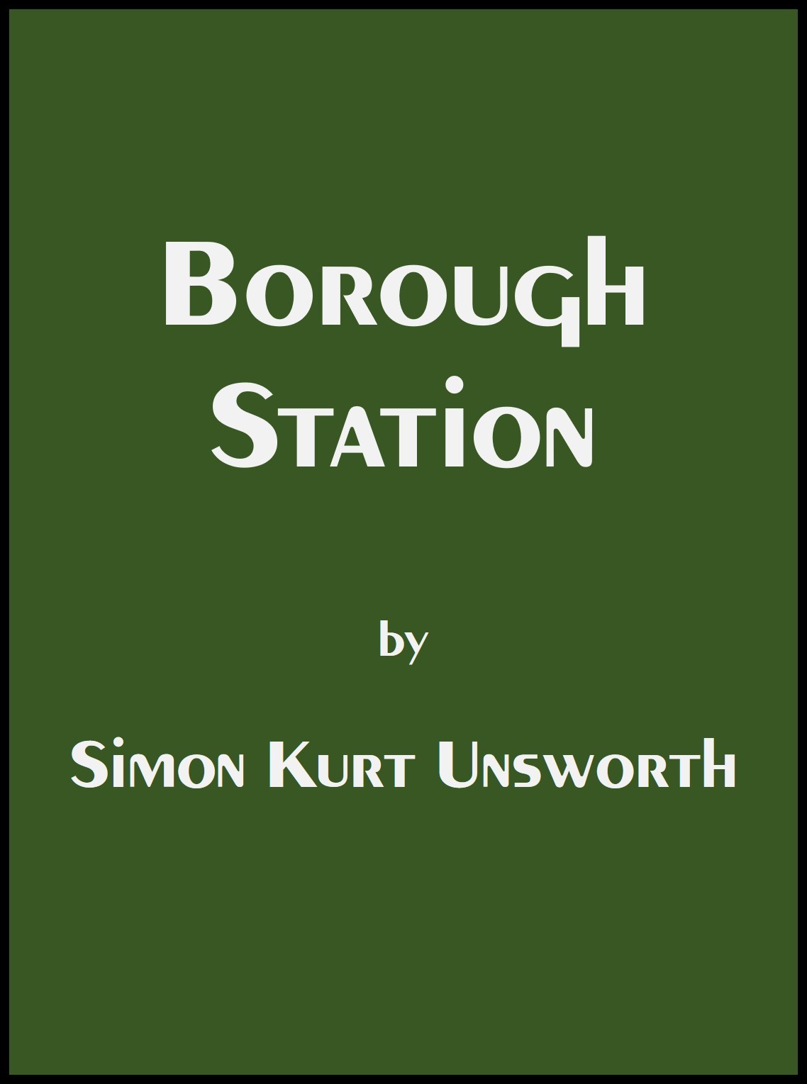Borough Station by Simon Kurt Unsworth | Goodreads
