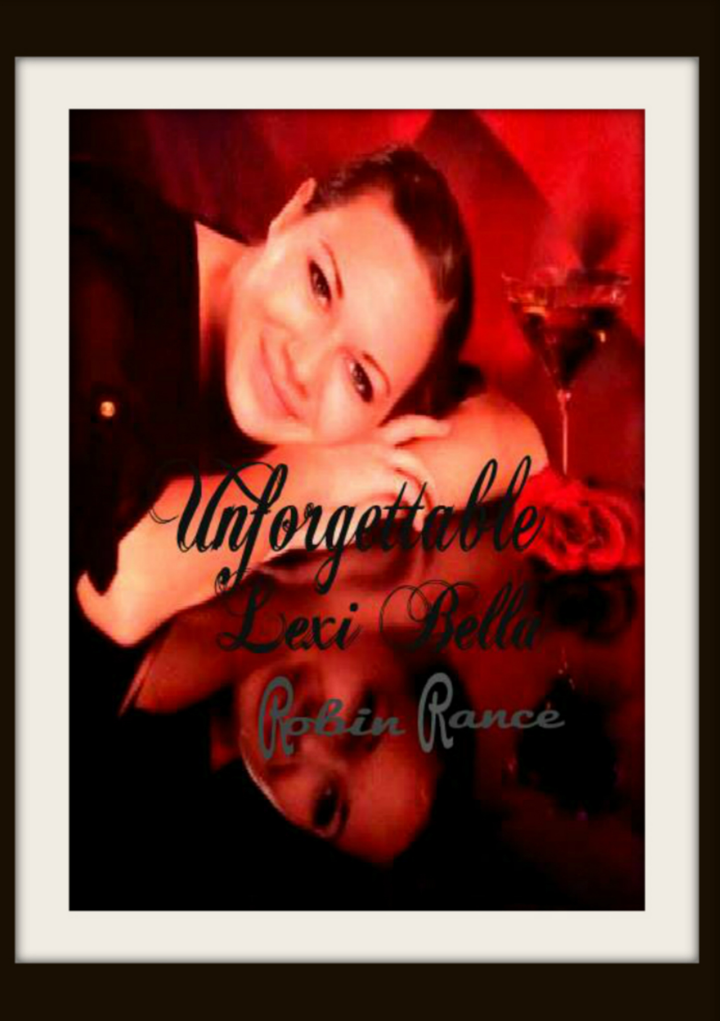 Unforgettable Lexi Bella (Never Forget, #1) by Robin Rance | Goodreads