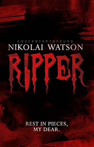 Ripper by Nikolai Watson | Goodreads