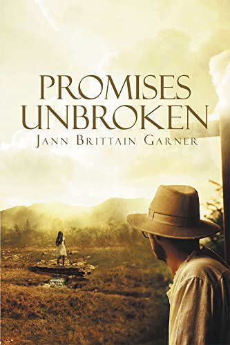 Promises Unbroken by Jann Brittain Garner | Goodreads