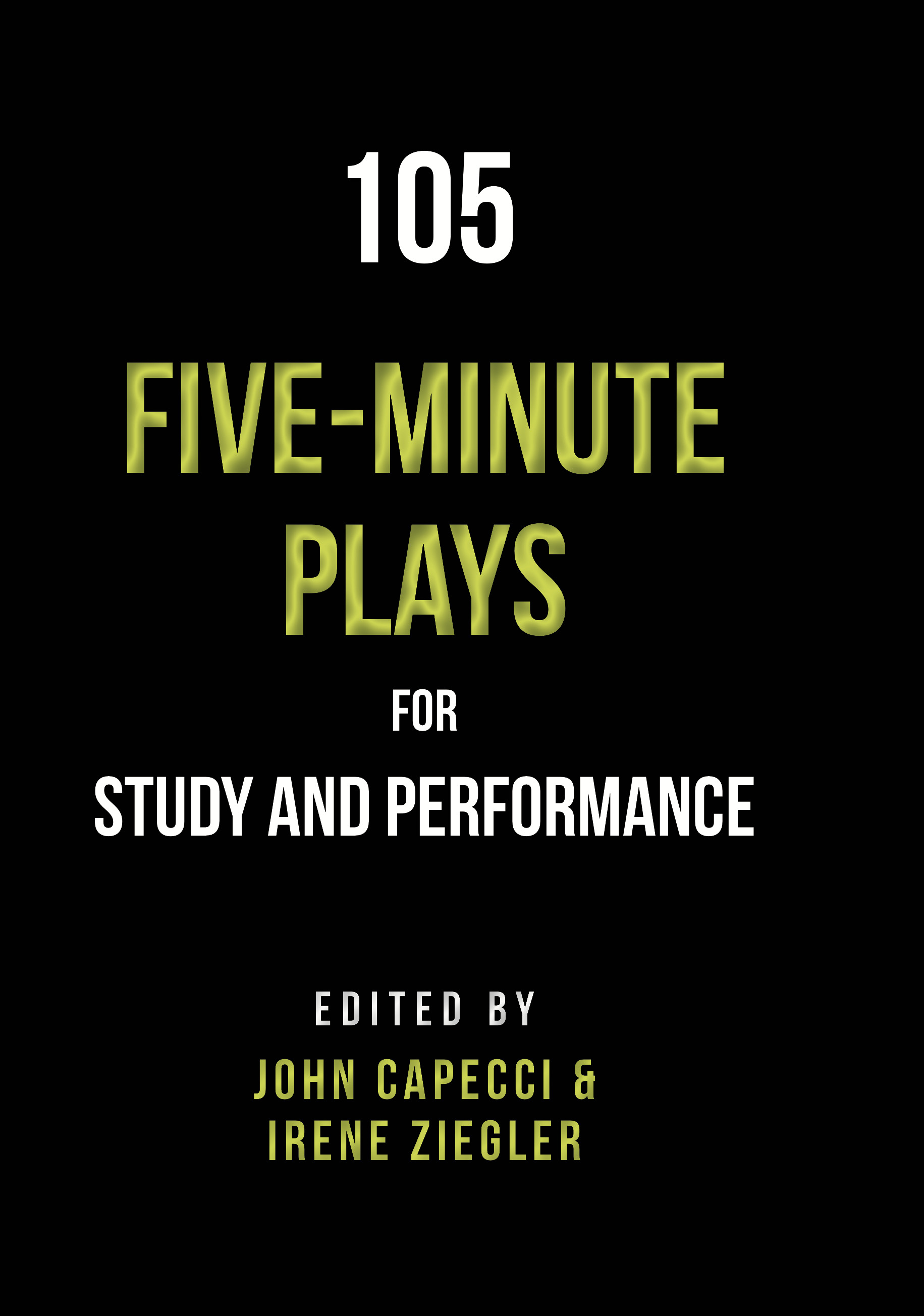 105 Five-Minute Plays for Study and Performance by John Capecci | Goodreads