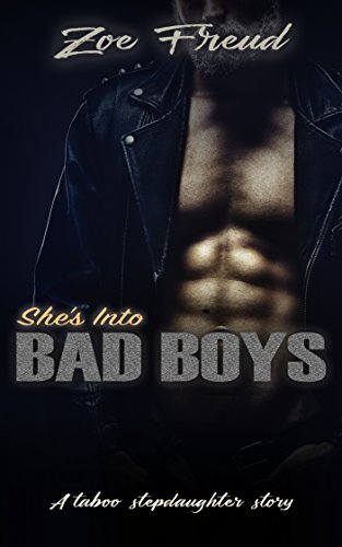 She's into bad boys: A taboo stepdaughter story by Zoe Freud | Goodreads