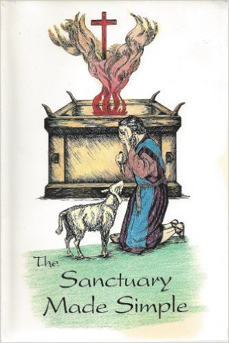 The Sanctuary Made Simple: How To Get Rid of Sin by Lawrence M. Nelson ...
