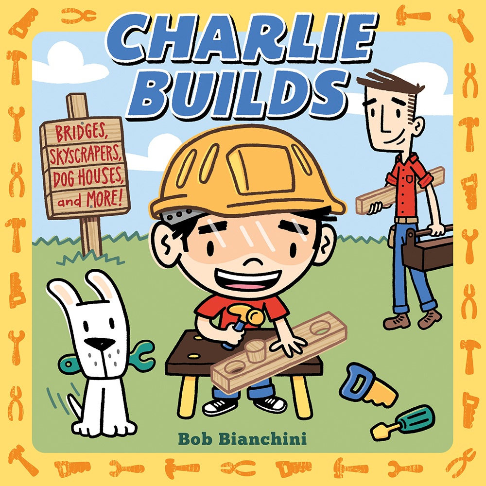 Charlie Builds: Bridges, Skyscrapers, Doghouses, and More! by Bob ...