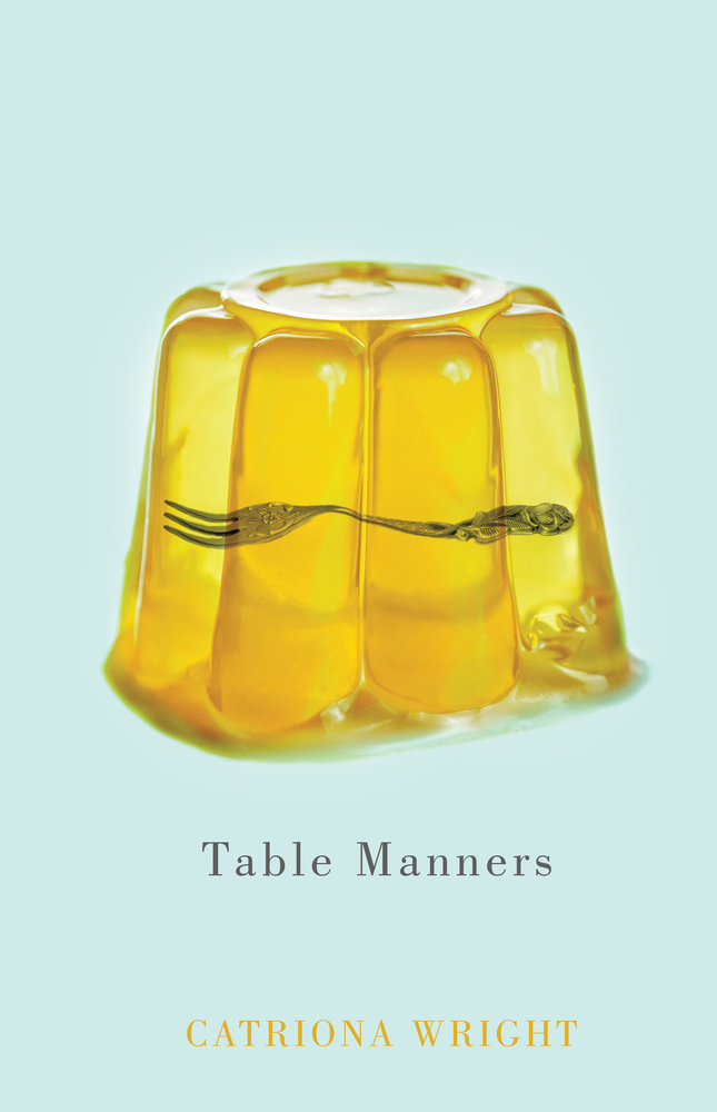 Table Manners by Catriona Wright | Goodreads
