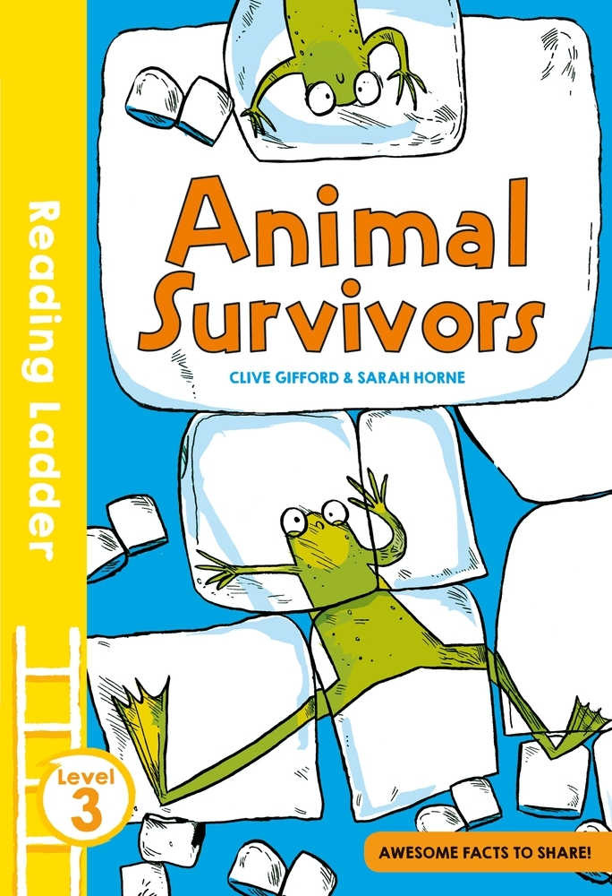 Animal Survivors (Reading Ladder Level 3) by Clive Gifford | Goodreads