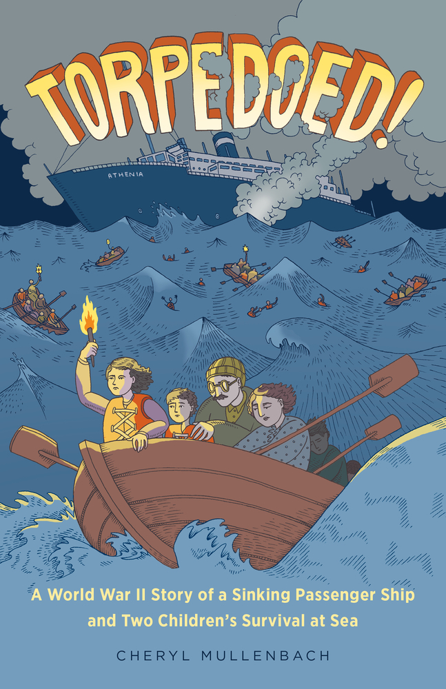 Torpedoed!: A World War II Story of a Sinking Passenger Ship and Two ...