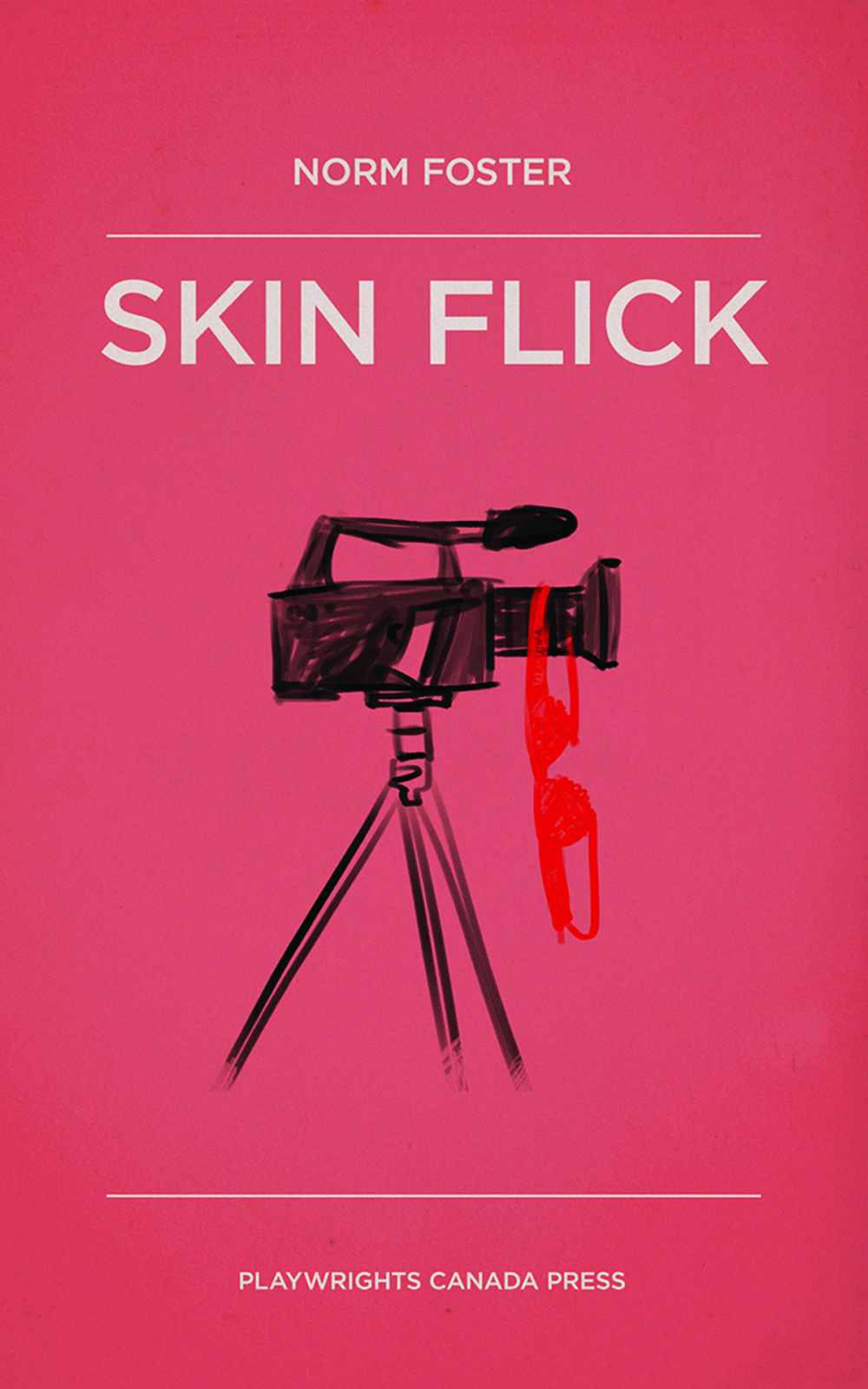 Skin Flick by Norm Foster | Goodreads